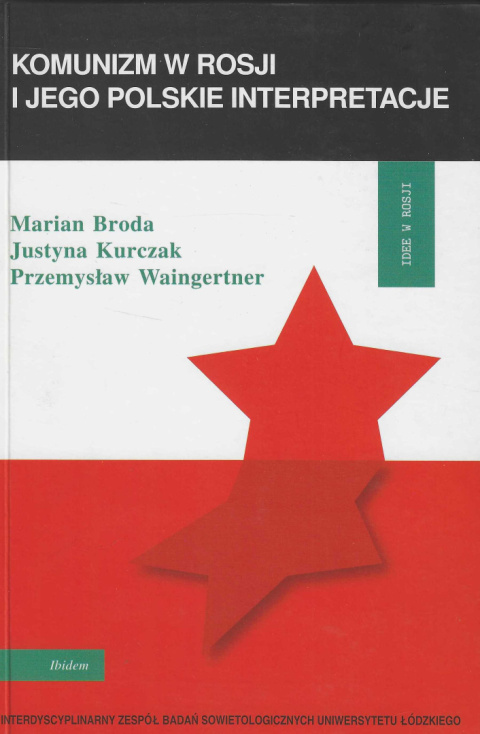 Stara-Szuflada > Komunizm w Rosji i jego polskie interpretacje